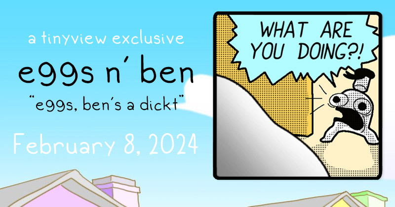 eggs, ben's a dickt