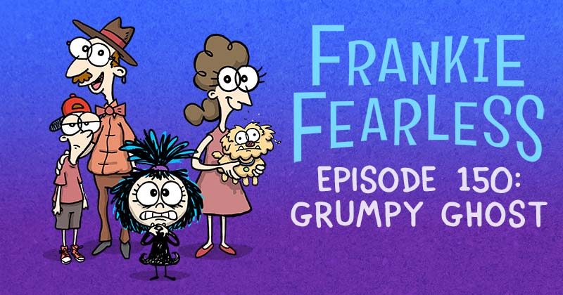 Episode 150: Grumpy Ghost